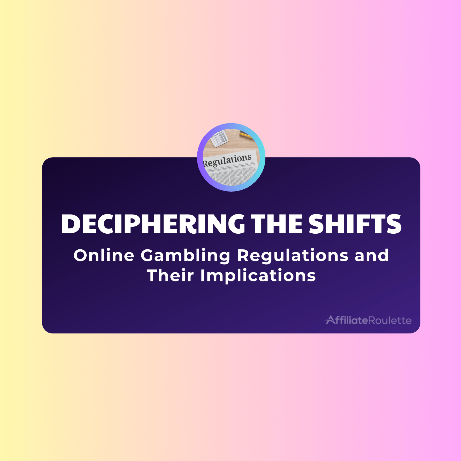 Deciphering the Shifts in Online Gambling Regulations and Their ...